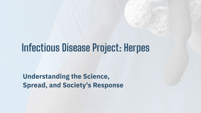 Infectious Disease Project: Herpes by Romelius on Prezi