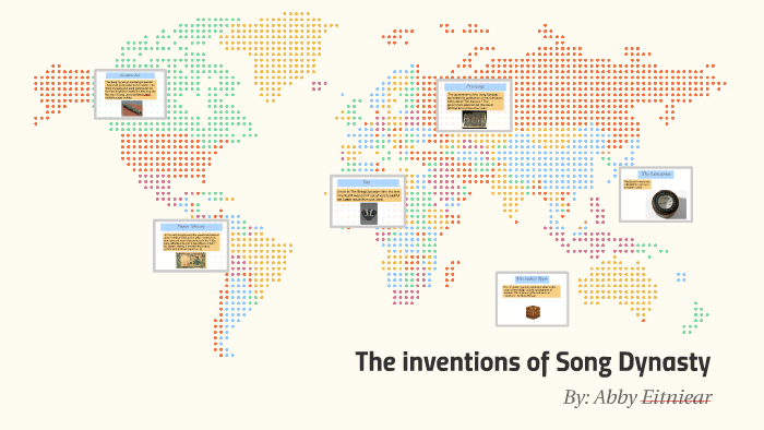 The inventions of Song Dynasty by abby eitniear on Prezi