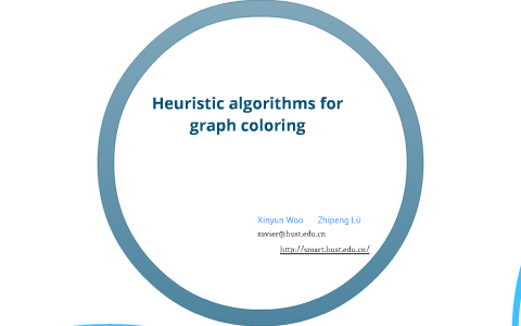Heuristic algorithms for graph coloring by Xavier Woo on Prezi