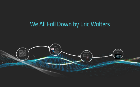 We All Fall Down by Eric Walters by Braedan Munro on Prezi