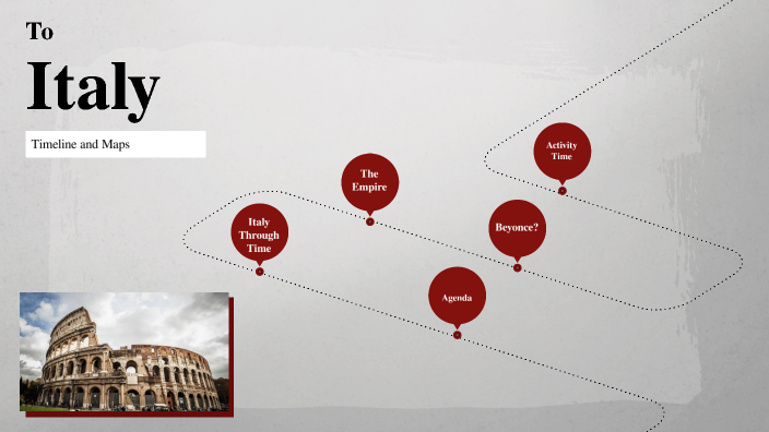 To Italy: History through Timelines by Twan Claiborne on Prezi