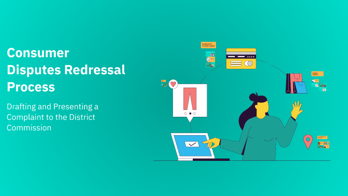 Consumer Disputes Redressal Process by Vedanti Shete on Prezi