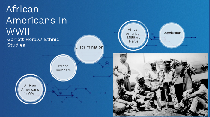 African americans in wwII by Garret Heraly on Prezi