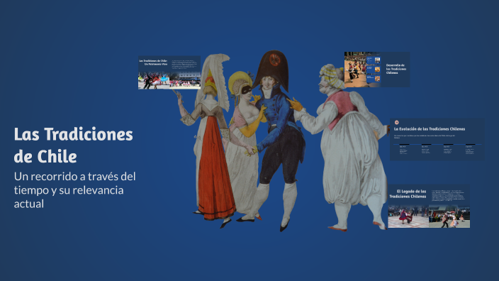 Las Tradiciones de Chile by MAXIMILIANO BUENO MARÍN on Prezi