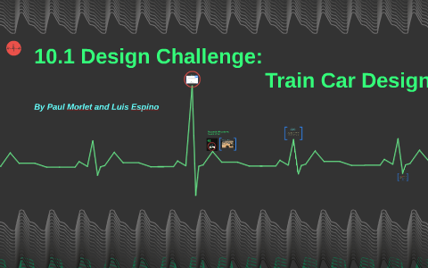 10.1 Design Challenge: by Luis Espino on Prezi