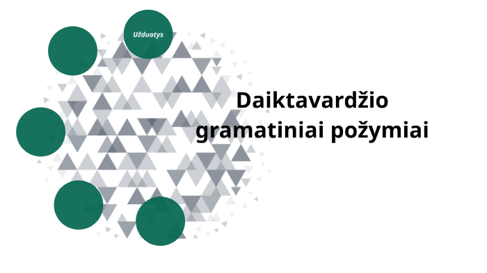 Daiktavardis by Greta Ruokyte on Prezi