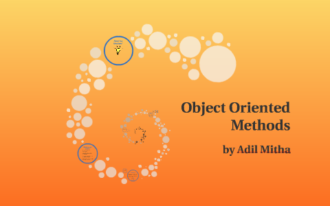 Object Oriented Methods by adil Mitha on Prezi