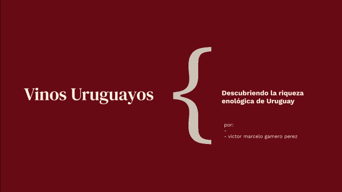 Vinos Uruguayos by victor gamero on Prezi