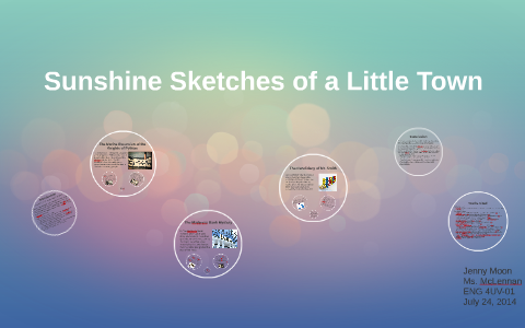 Sunshine Sketches of a Little Town by Jenny Moon on Prezi