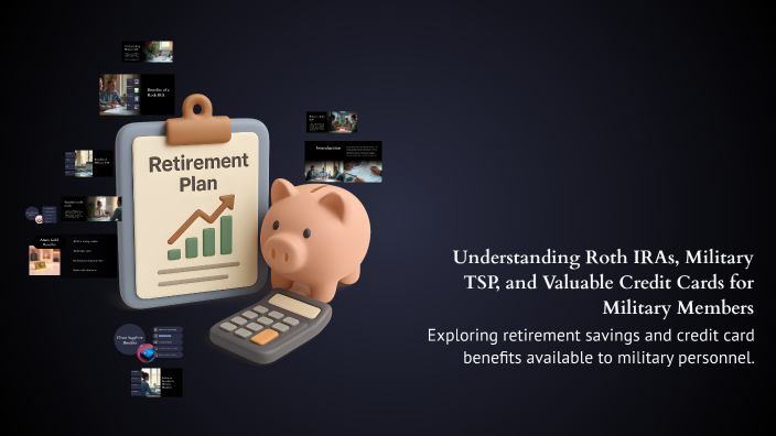Understanding Roth IRAs, Military TSP, and Valuable Credit Cards for ...