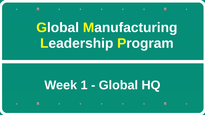 Global Manufacturing Leadership Program by Damien Schrobiltgen on Prezi