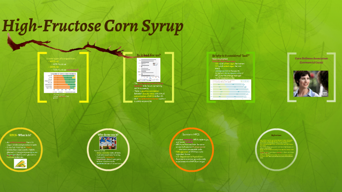 High-Fructose Corn Syrup by Lizzie Trujillo on Prezi
