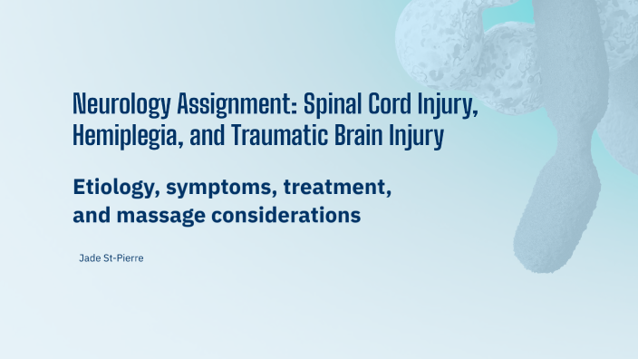 Neurology Assignment: Spinal Cord Injury, Hemiplegia, and Traumatic ...