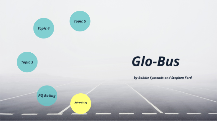 Glo-Bus Simulation by Bobbie Symonds on Prezi