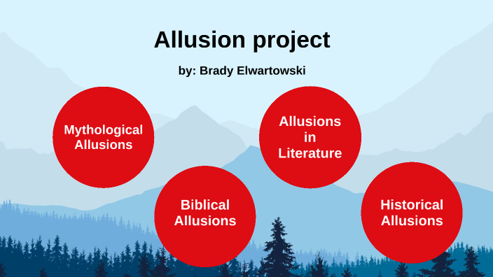 Allusion project by Brady Elwartowski on Prezi