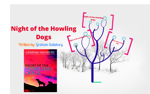 Night of the Howling Dogs by Elaena Steffen on Prezi