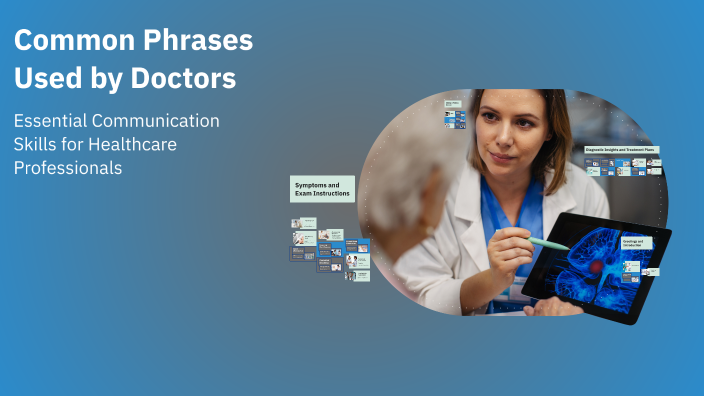 Common Phrases Used by Doctors by Paule Aboite on Prezi