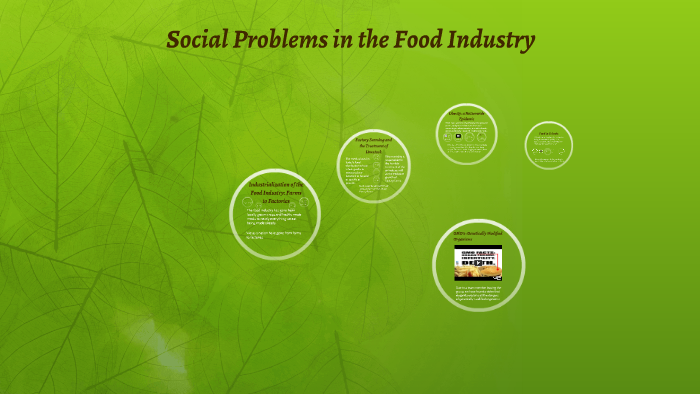 Social Problems in the Food Industry by adrian dahl on Prezi