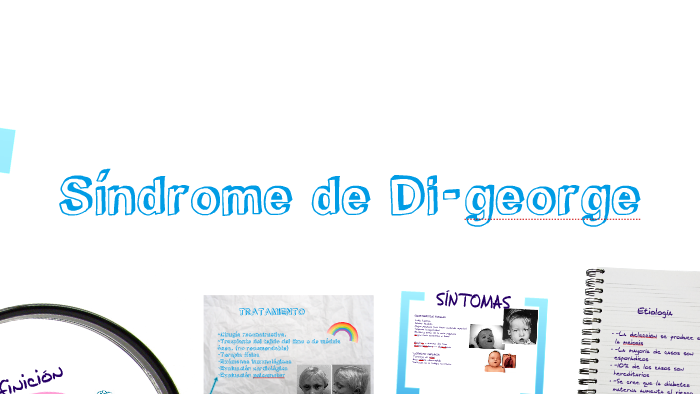 Sindrome de Digeorge by Stephania Arce on Prezi