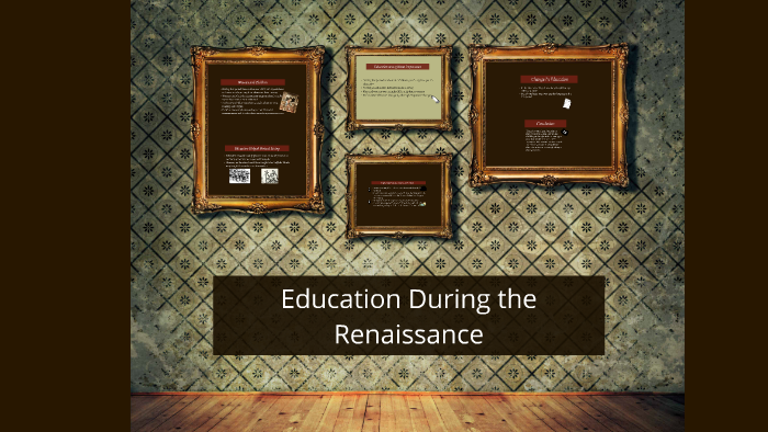 Education During the Renaissance by Melissa Saldana on Prezi