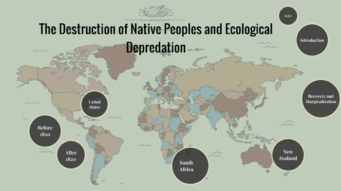 The Destruction of Native Peoples and Ecological Depredation by Kiara ...