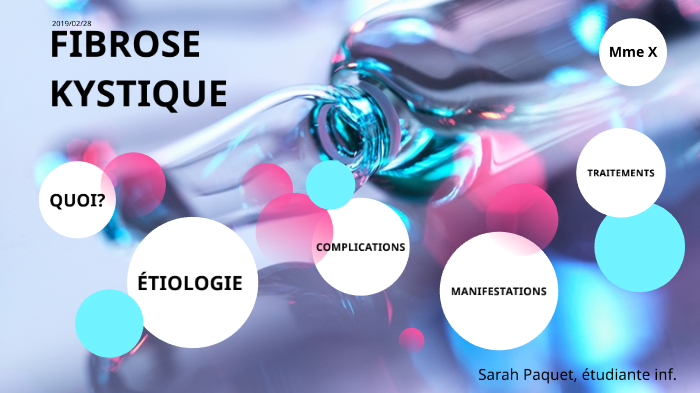 La Fibrose Kystique by Sarah Paquet on Prezi