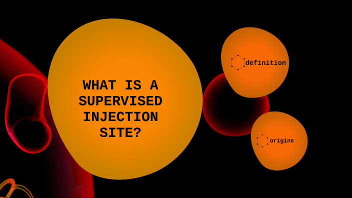 Supervised injection sites by Violette Jégou on Prezi