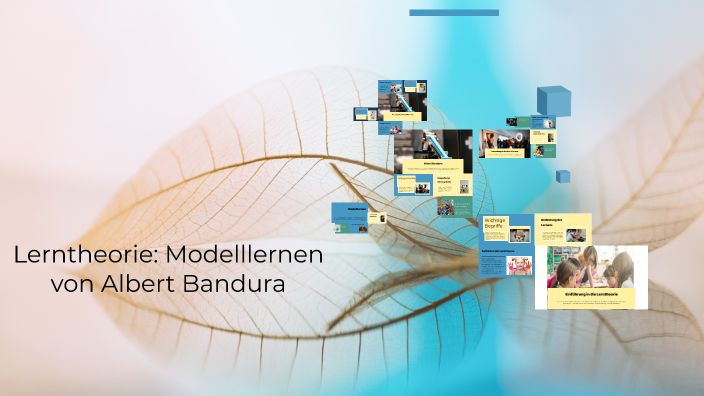 Lerntheorie: Modelllernen von Albert Bandura by Katharina Metzger on Prezi