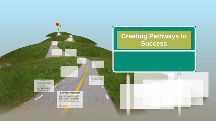 Creating Pathways to Success by Peter Iannitelli on Prezi