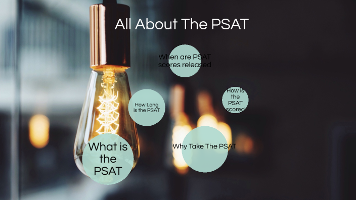 All About The PSAT by Marcus Bembry on Prezi