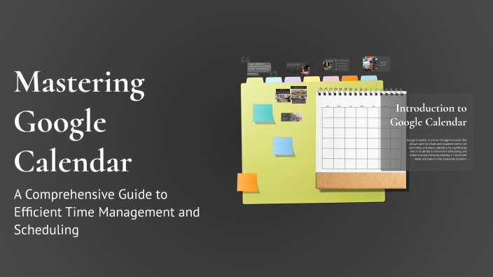 Mastering Google Calendar by Adarsh Santosh Bongale . on Prezi