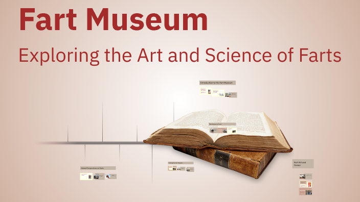 Fart Museum by Amelia Wynne on Prezi