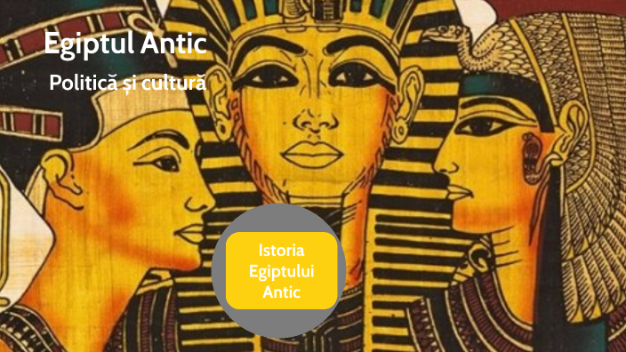 Egiptul Antic by Maria-Sofia Belciu on Prezi