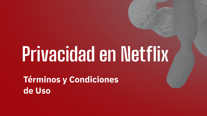 Privacidad en Netflix by Maricel Morales on Prezi