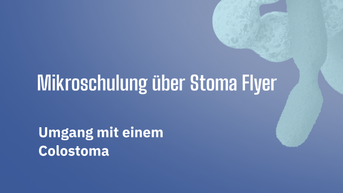 Mikroschulung über Stoma Flyer by Sifi on Prezi