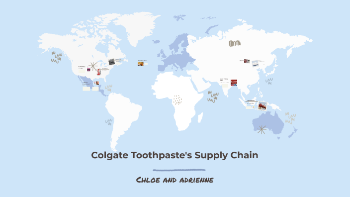 Colgate Toothpaste’s Supply Chain by Chloe Lam on Prezi