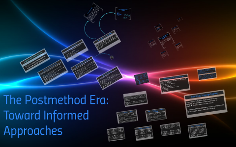 The Postmethod Era: by Aarón Villanueva Villanueva on Prezi