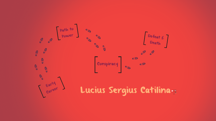 Lucius Sergius Catilina by Jamie Reuben on Prezi
