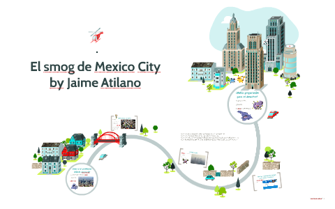 El smog de Mexico City by Jaime Atilano on Prezi