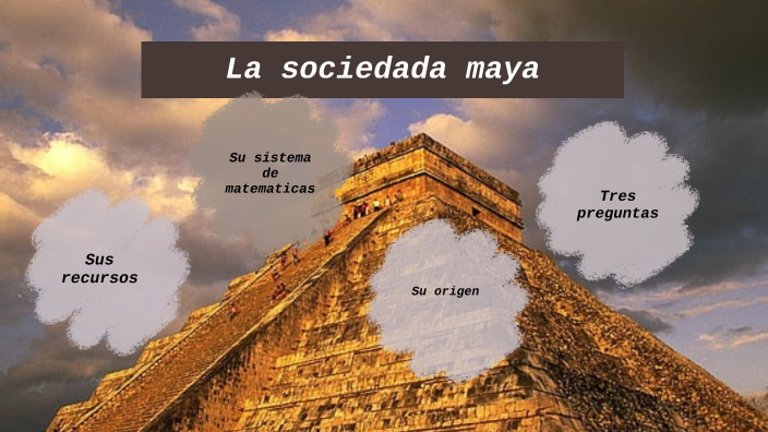 La sociedad Maya by Emiliano Guzman Cruz on Prezi