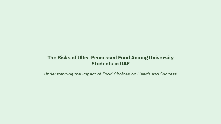 The Risks of Ultra-Processed Food Among University Students in UAE by ...