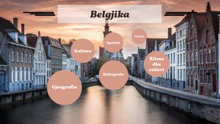 Belgjika - Arber Haziri dhe Juna Buleshkaj by Juna Buleshkaj on Prezi