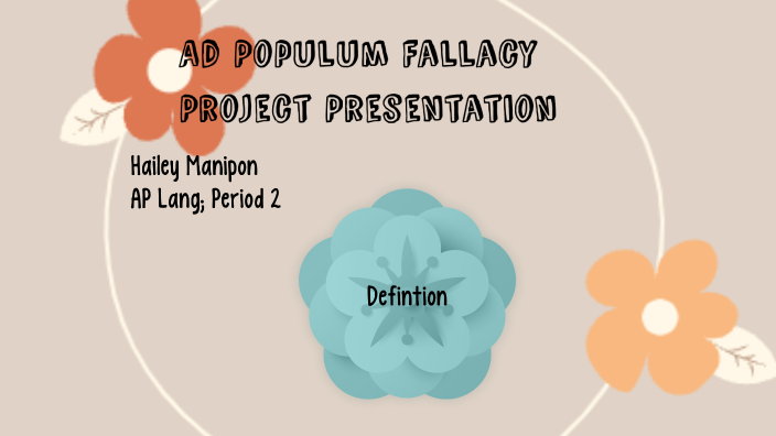EC Ad Populum Fallacy Project Presentation - Hailey Manipon by Hailey ...