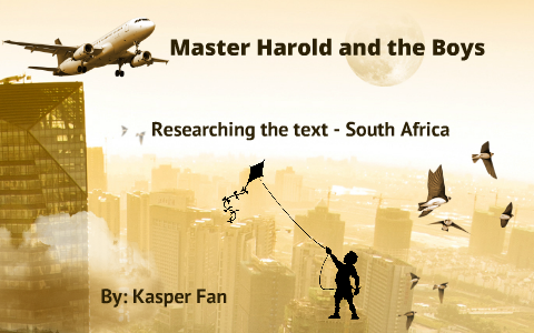 Master Harold And the Boys Background Research by Kasper Fan on Prezi