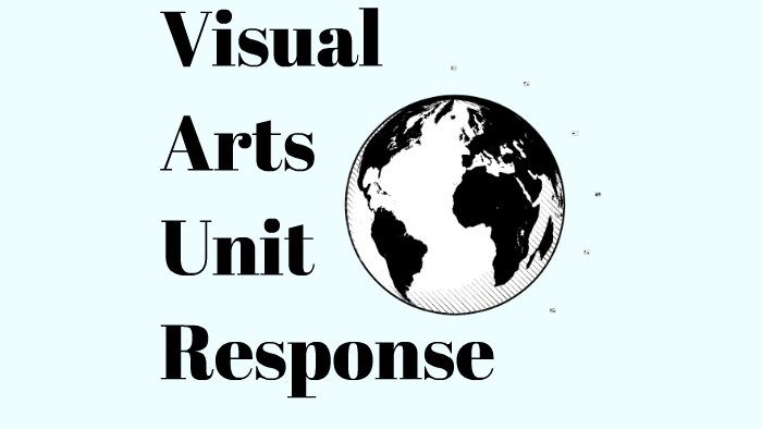 Visual Arts Response by Jenn Davis on Prezi