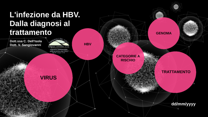 L'infezione da HBV. Dalla diagnosi al trattamento by Luigi Saggese on Prezi