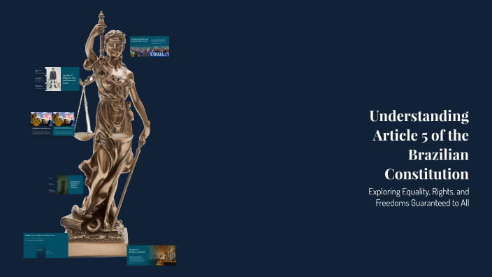 Understanding Article 5 of the Brazilian Constitution by Lockin on Prezi