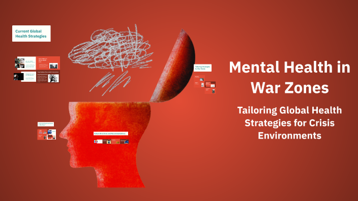 Mental Health in War Zones by Meredith Schuler on Prezi