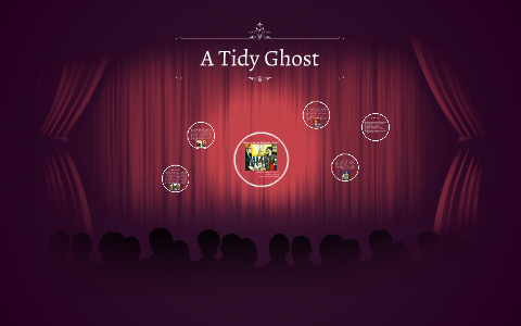 A Tidy Ghost by Mariana Almeida on Prezi