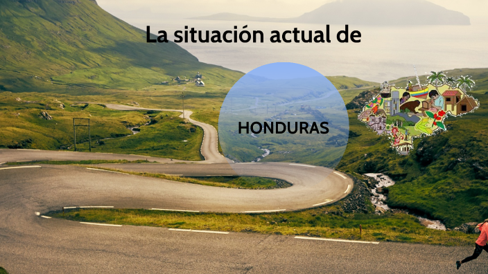 Situacion actual de Honduras by Orlando Pavon on Prezi